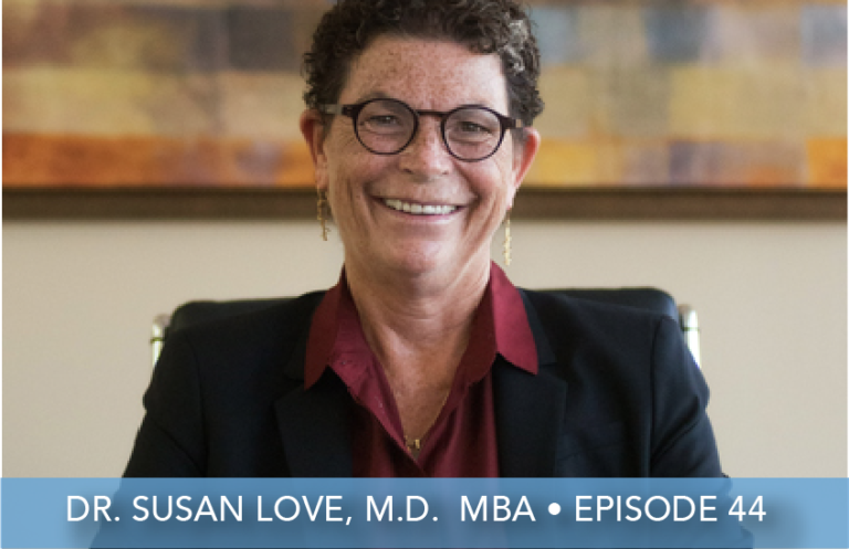 Episode 44 | Dr. Susan Love, M.D., MBA | Eradicate Breast Cancer ...